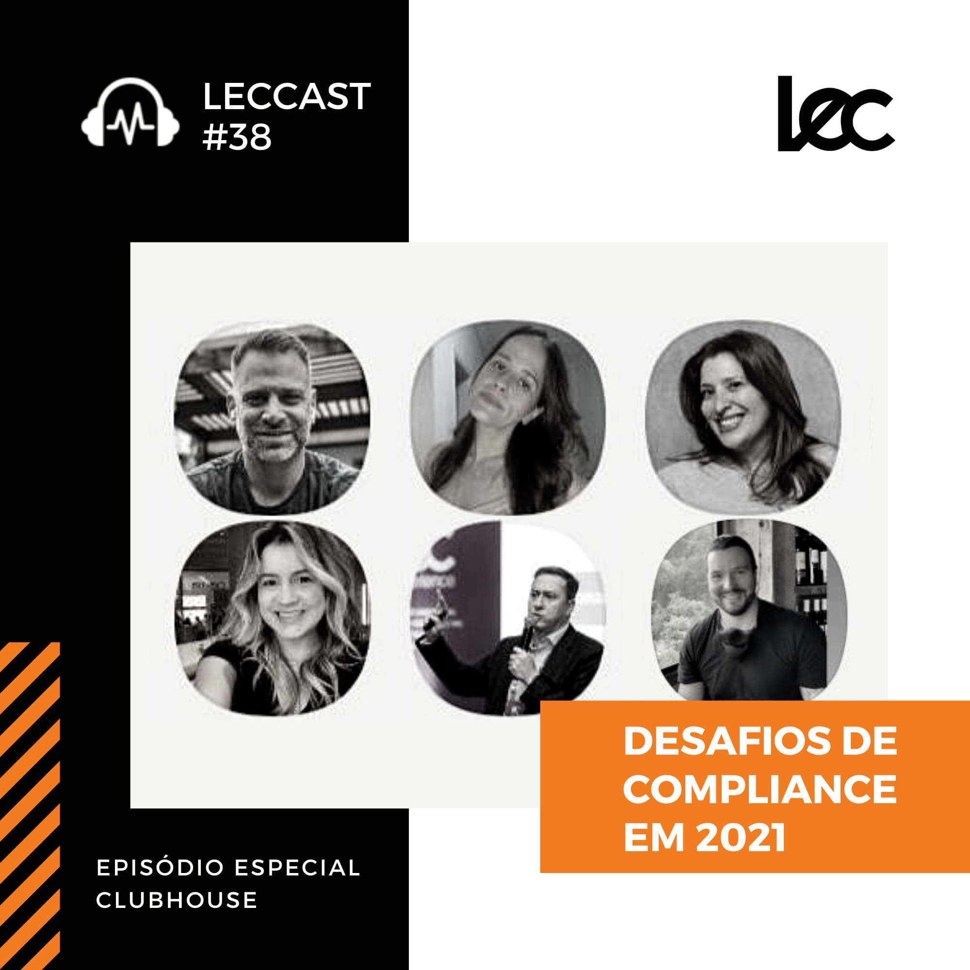 LEC | #38 | DESAFIOS DE COMPLIANCE EM 2021 | Episódio especial Clubhouse