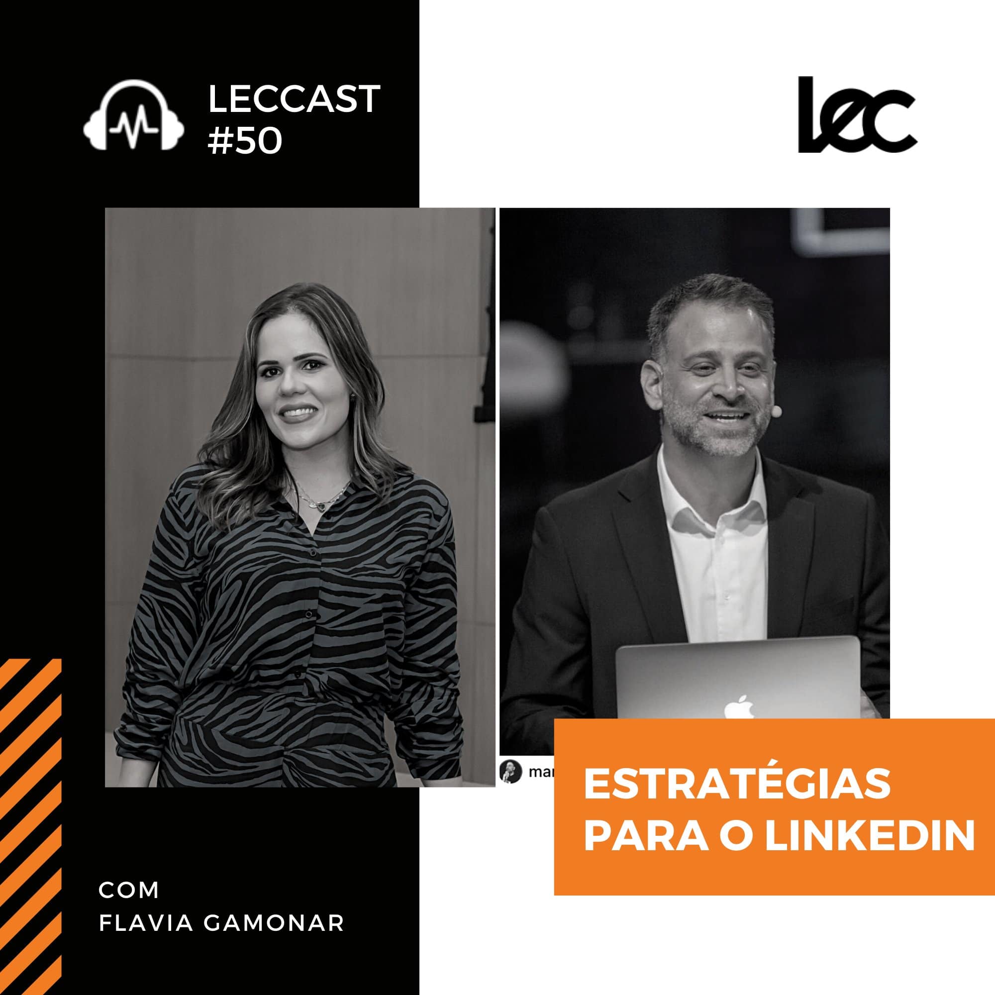 LEC | #50 | ESTRATÉGIAS PARA O LINKEDIN | Com Flavia Gamonar